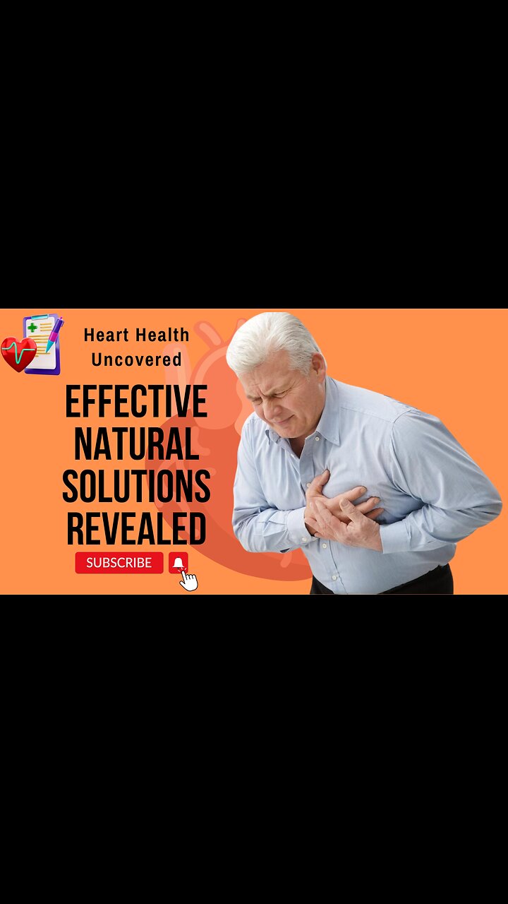 Heart Health Uncovered: Effective Natural Solutions Revealed