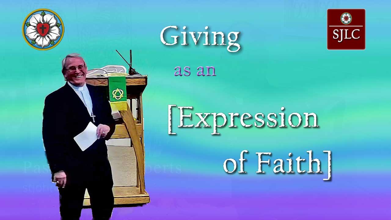 Pastor: George Tuttle - Giving as an Expression of Faith