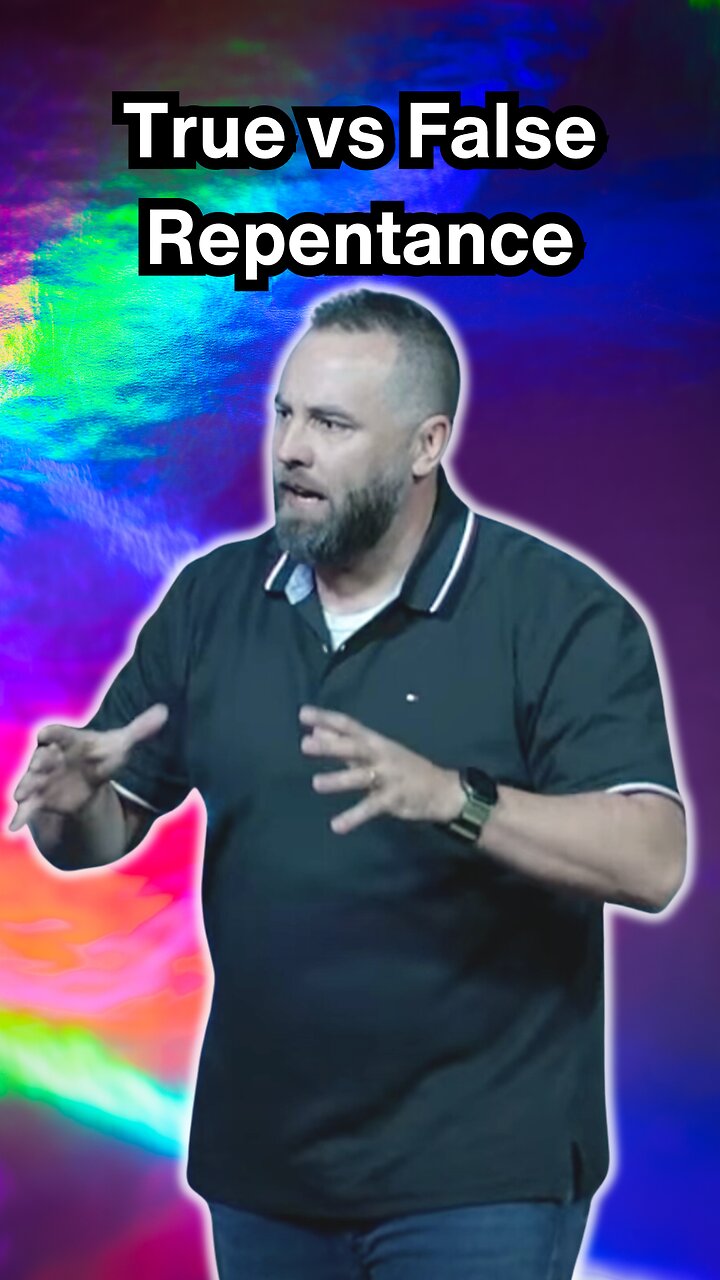 True vs false repentance