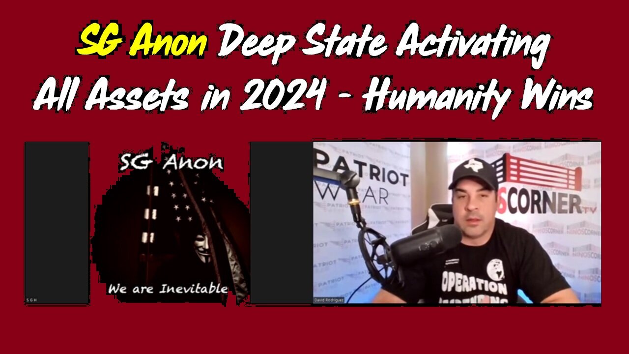 SG Anon drops: Deep State Activating All Assets in 2024 - Humanity Wins!!!