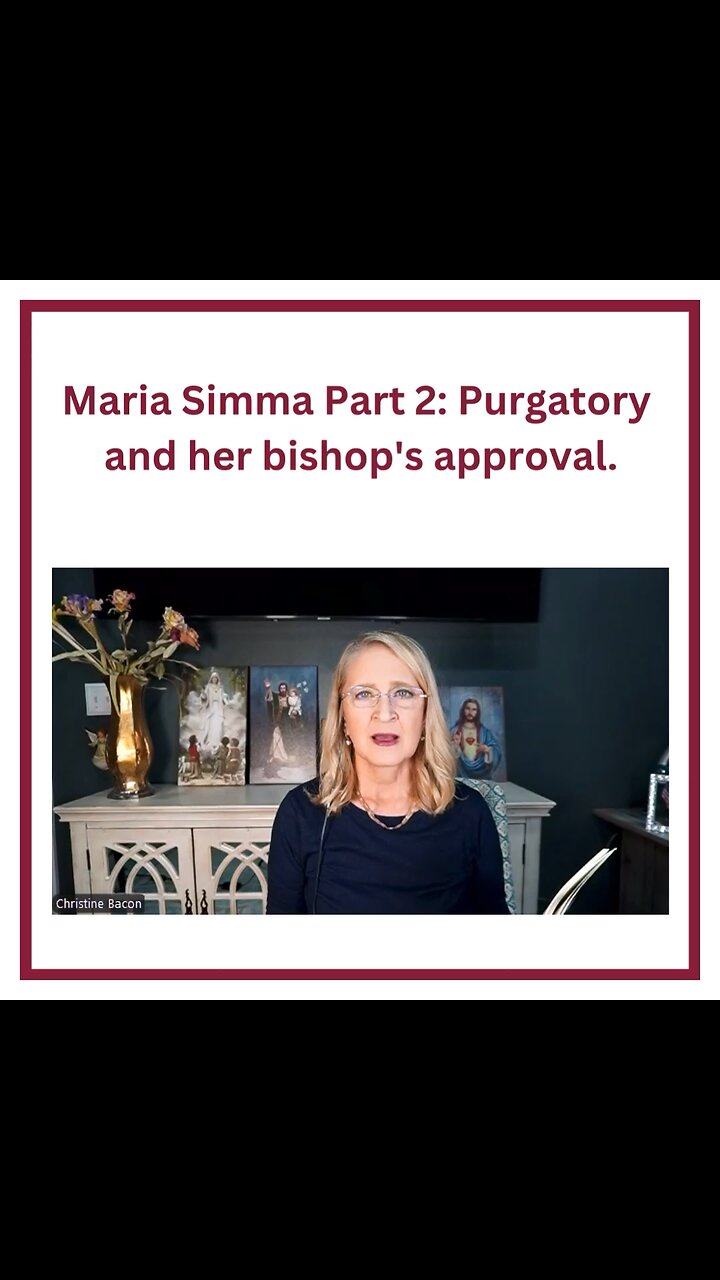 Maria Simma Part 2: Purgatory and her bishop's approval.