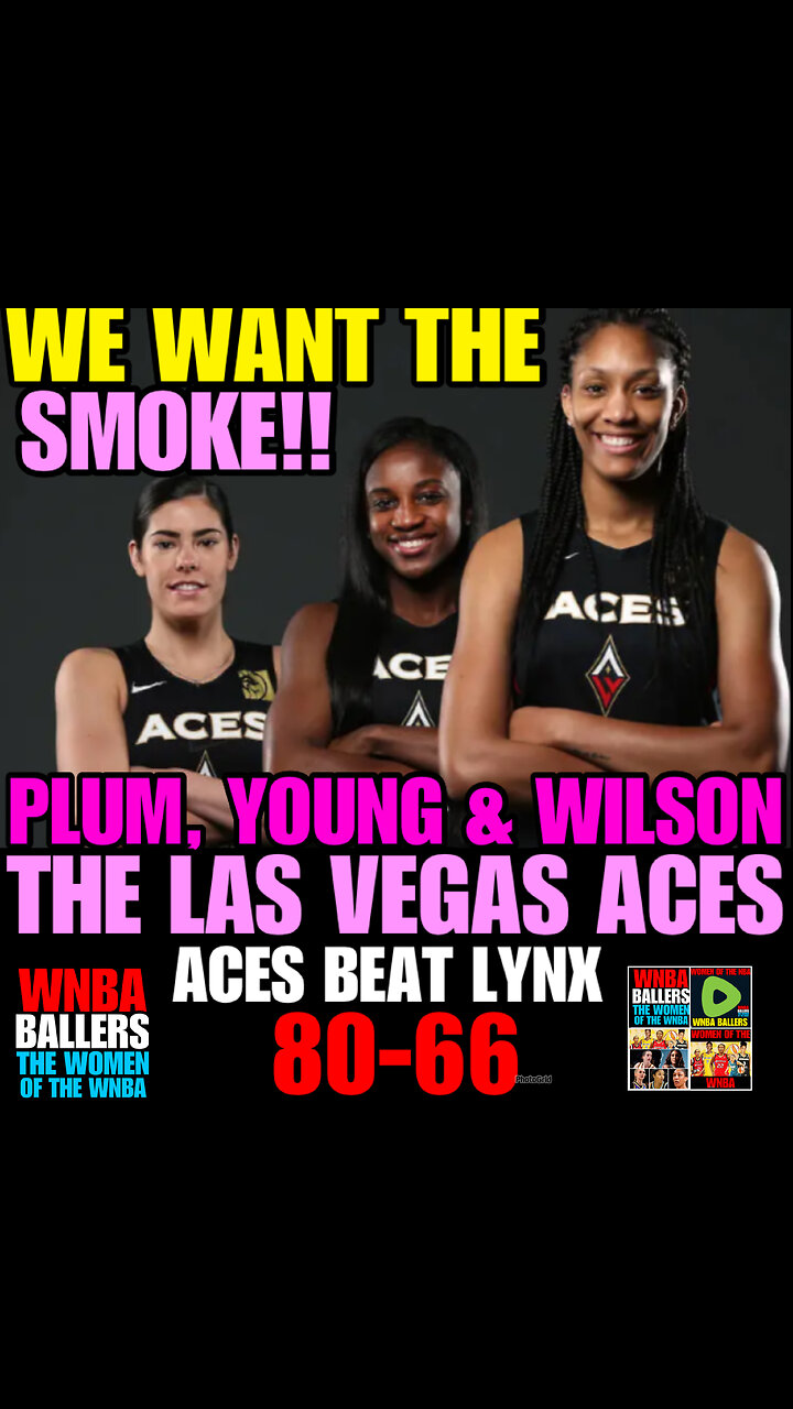 WNBAB #16 Aja Wilson. Jackie Young & Kelsey Plum 3 THE HARD WAY!