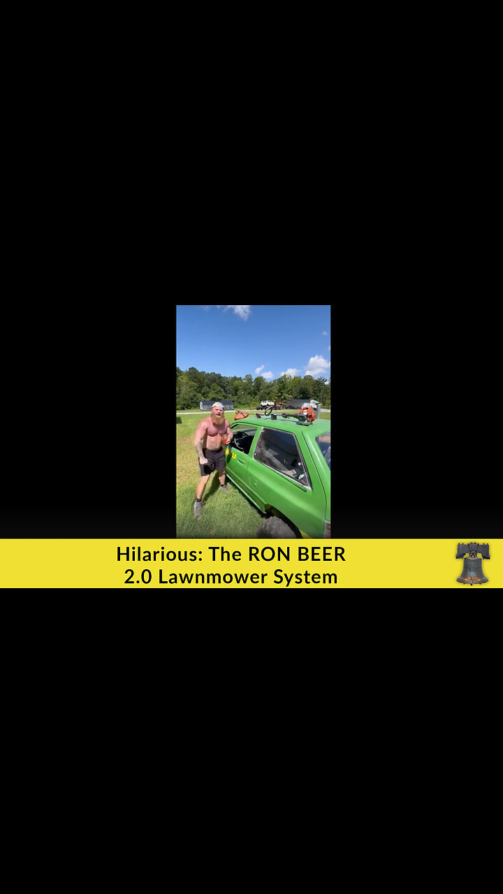 Hilarious: The RON BEER 2.0 Lawnmower System