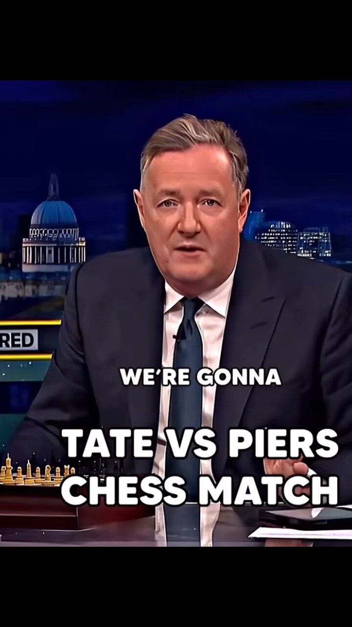 ANDREW TATE VS PIERS MORGAN IN A CHESS MATCH
