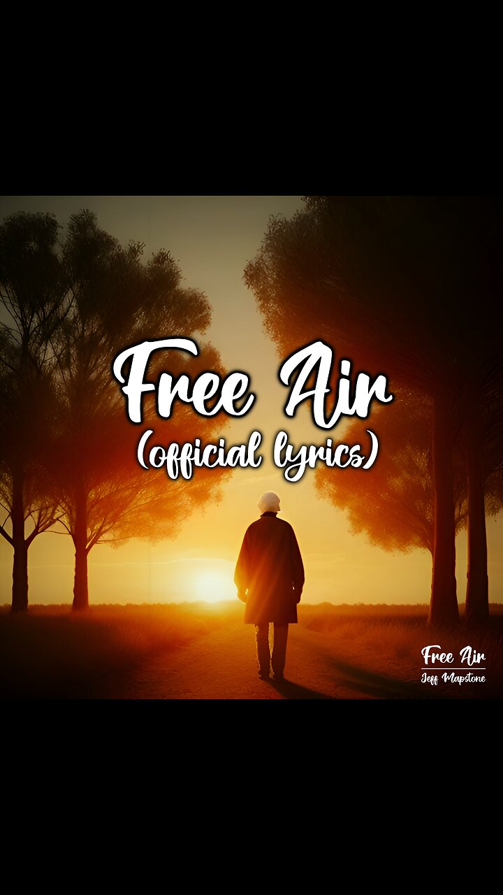Jeff Mapstone - Free Air (official lyrics)