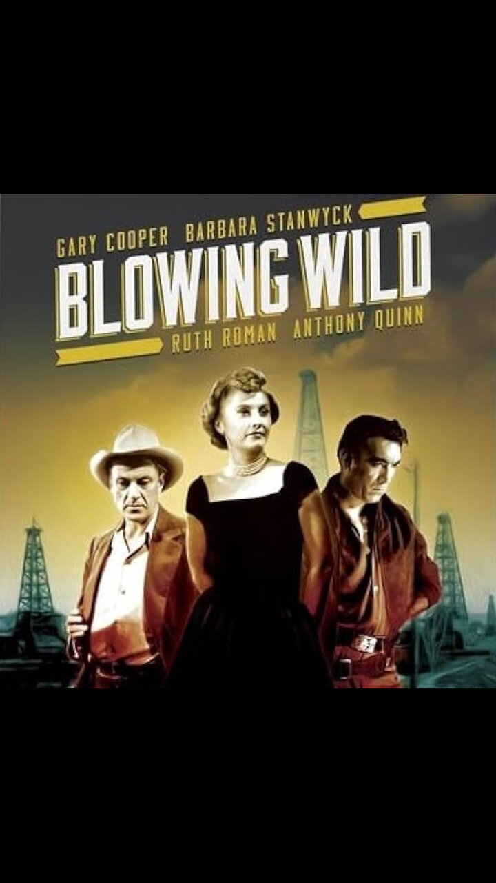 Blowing Wild (1953) Gary Cooper, Barbara Stanwyck