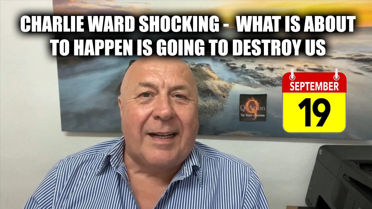 Charlie Ward SHOCKING Sept 19 - What Is About To Happen Is Going To ...