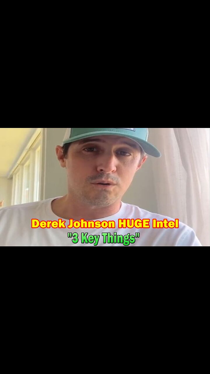 Derek Johnson HUGE Intel: "3 Key Things"