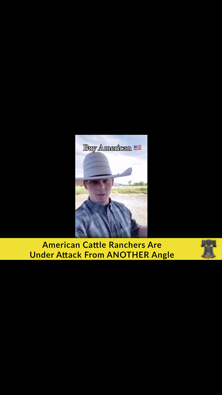 American Cattle Ranchers Are Under Attack From ANOTHER Angle