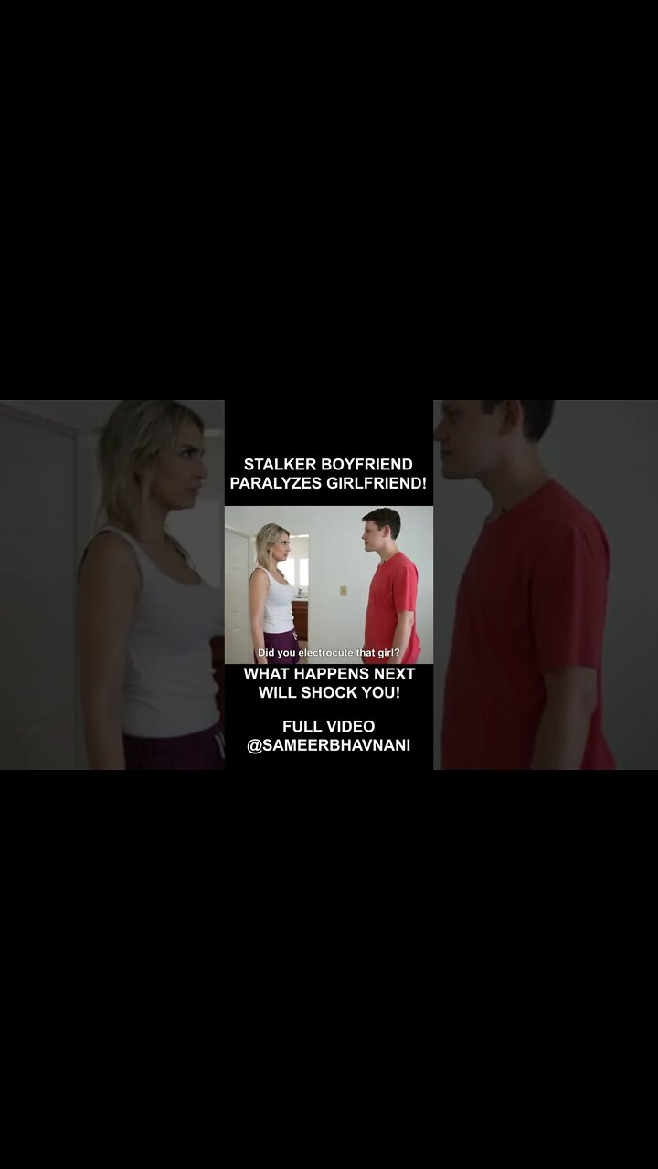 STALKER Boyfriend Paralyzes Girlfriend! #shorts #sameerbhavnani #stalker