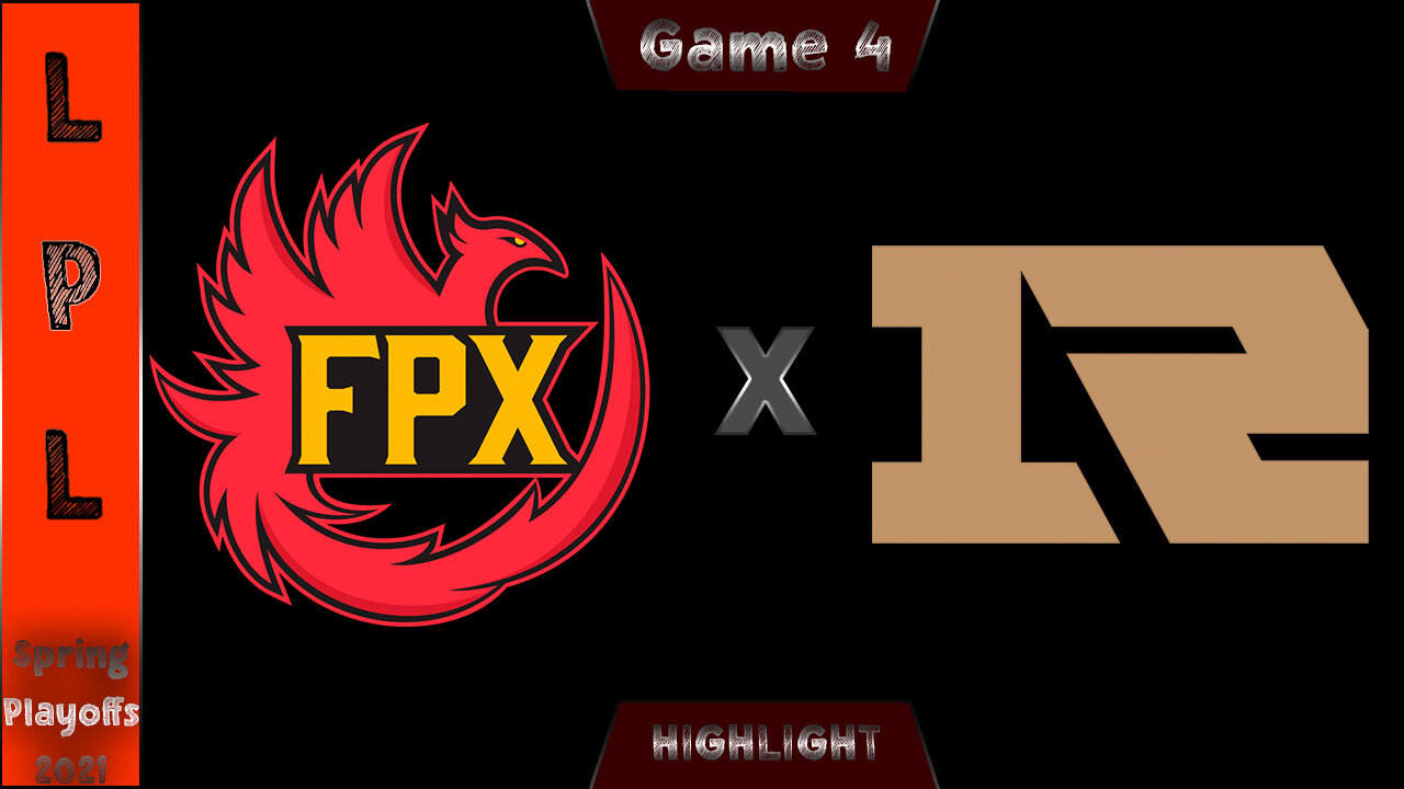 FPX VS RNG HIGHLIGHTS GAME 4 LPL PLAYOFFS GRAND FINAL SPRING 2021 FUNPLUS PHOENIX VS ROYAL