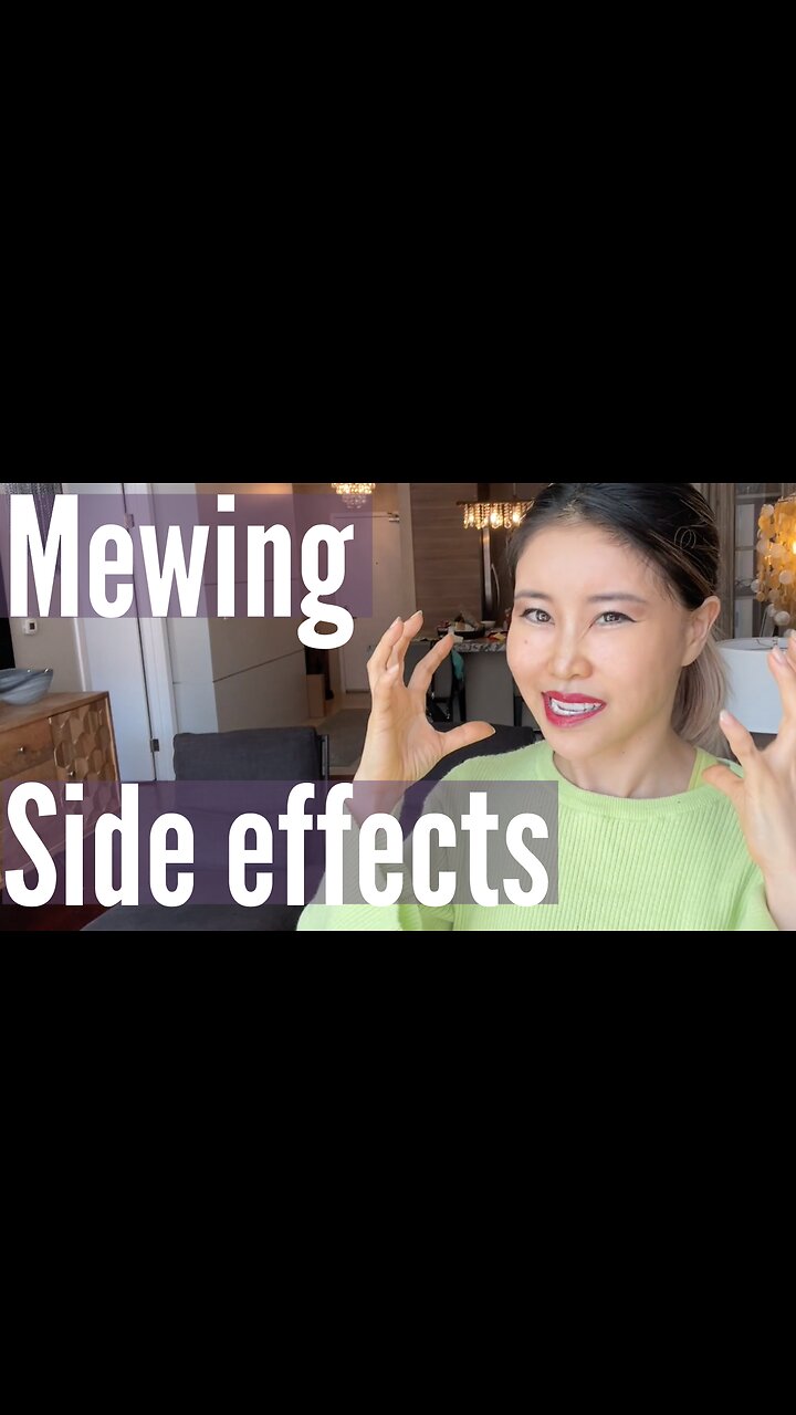Mewing Side Effects!