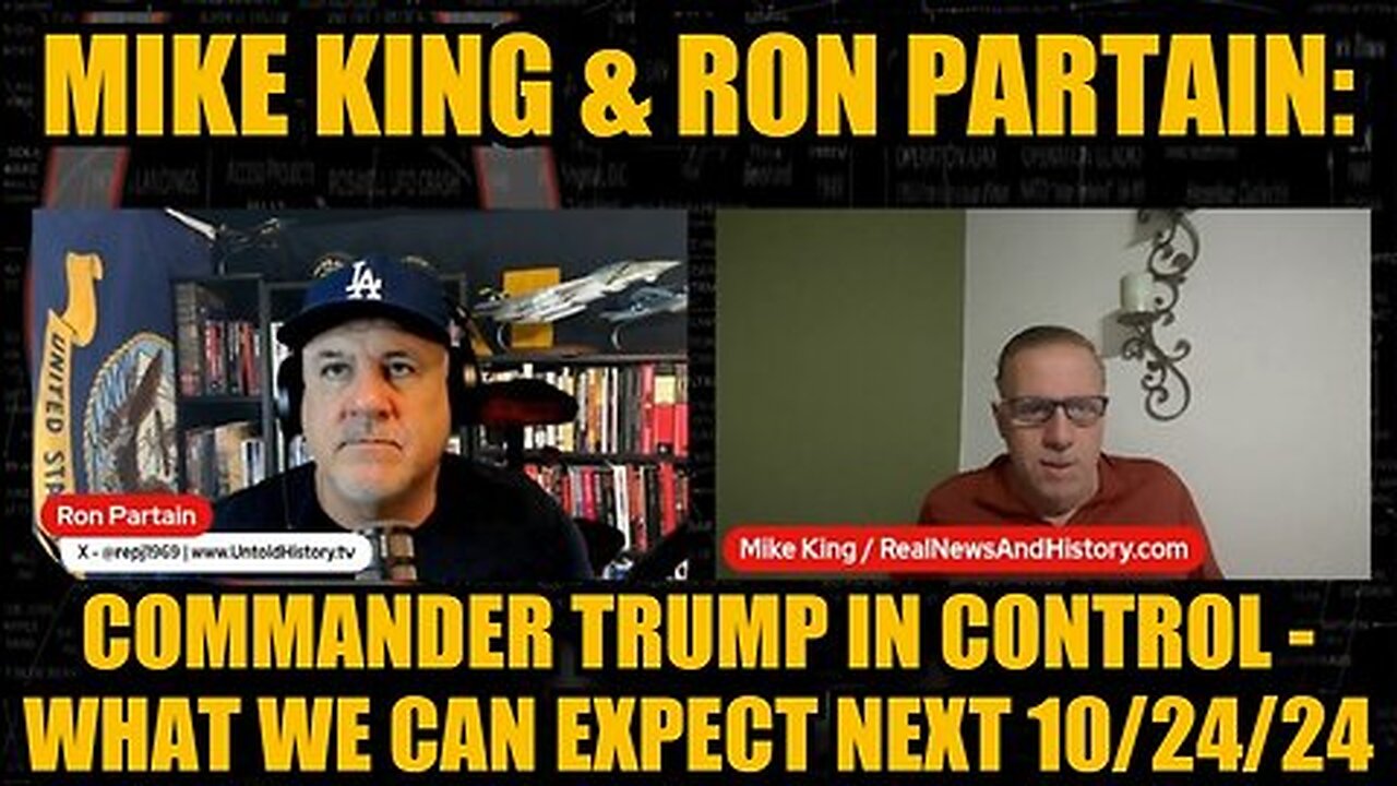 Mike King & Ron Partain- Commander Trump in Control - What We Can ...