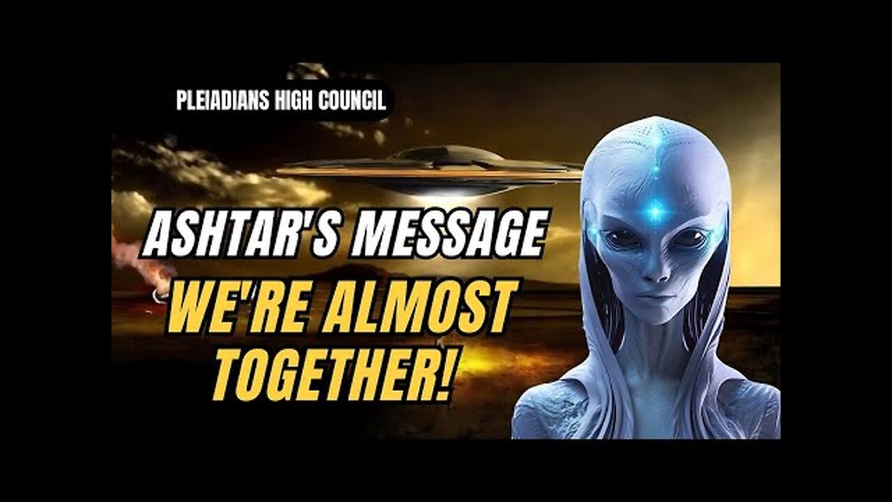 Hold on tight: Ashtar's Message - We're Nearing Our Goal! Ascension ...