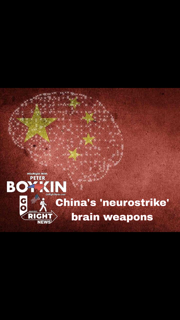 China's 'neurostrike' brain weapons