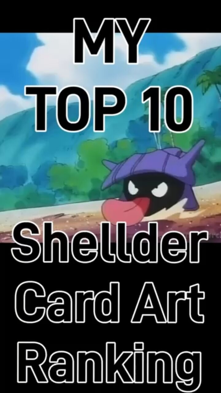 My Top 10 Shellder Card Art Rankings!