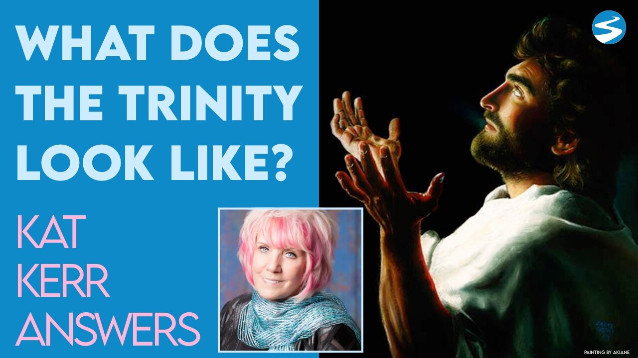 Kat Kerr: What Do the Father, Son and Holy Spirit Look Like? | May 11 2022