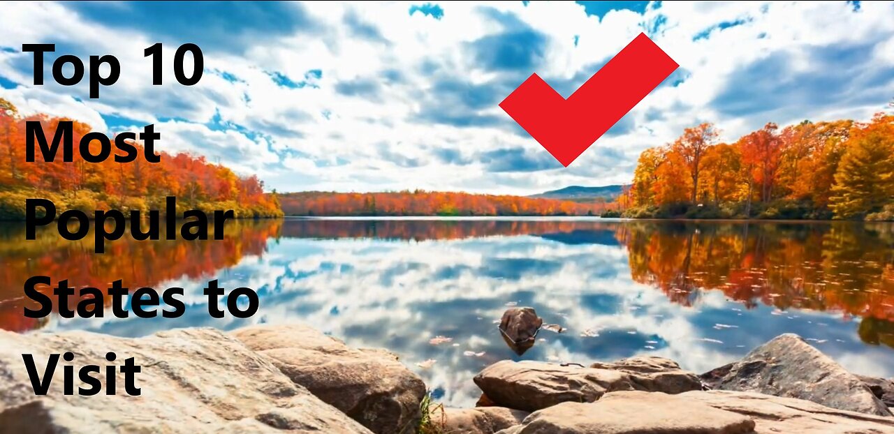 Top 10 Most Popular States to Visit
