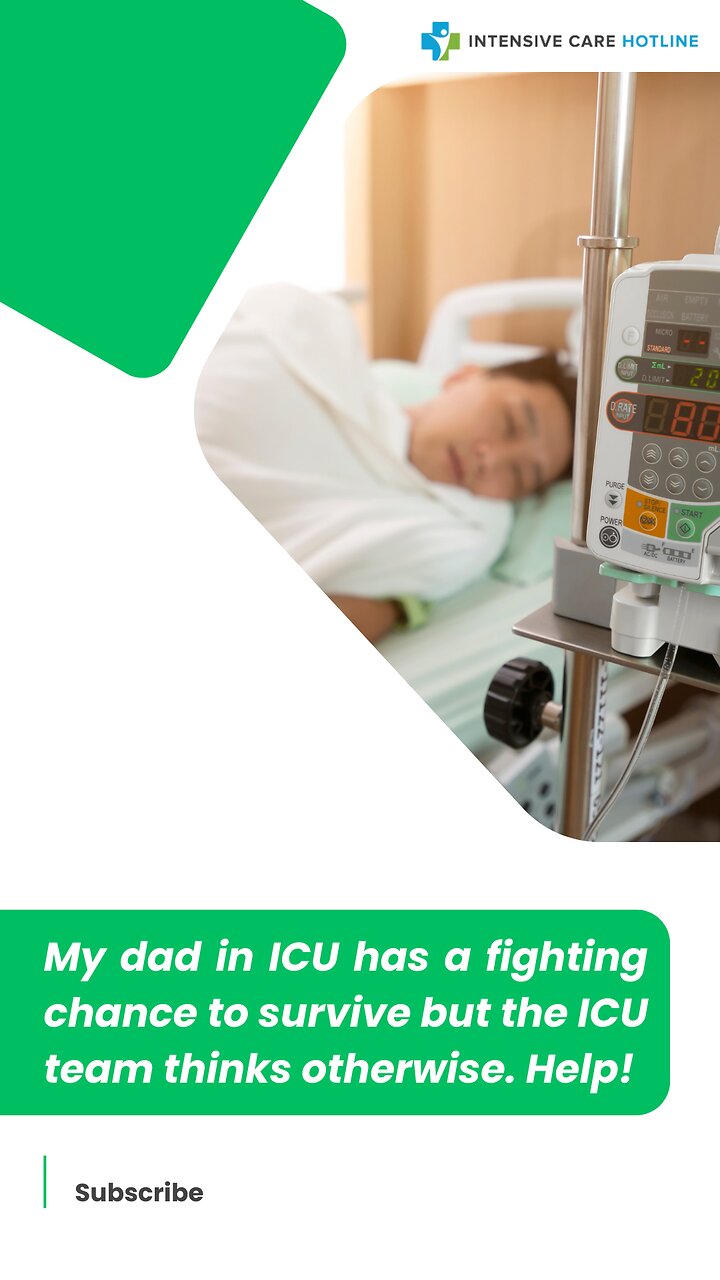 My Dad in ICU has a Fighting Chance to Survive but the ICU Team Thinks ...