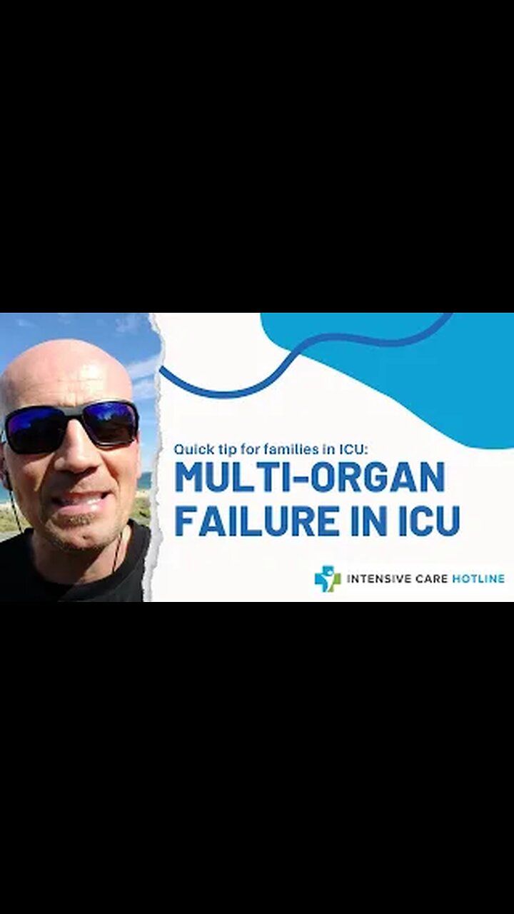 Quick tip for families in ICU: Is my Dad Really in Multi Organ Failure ...