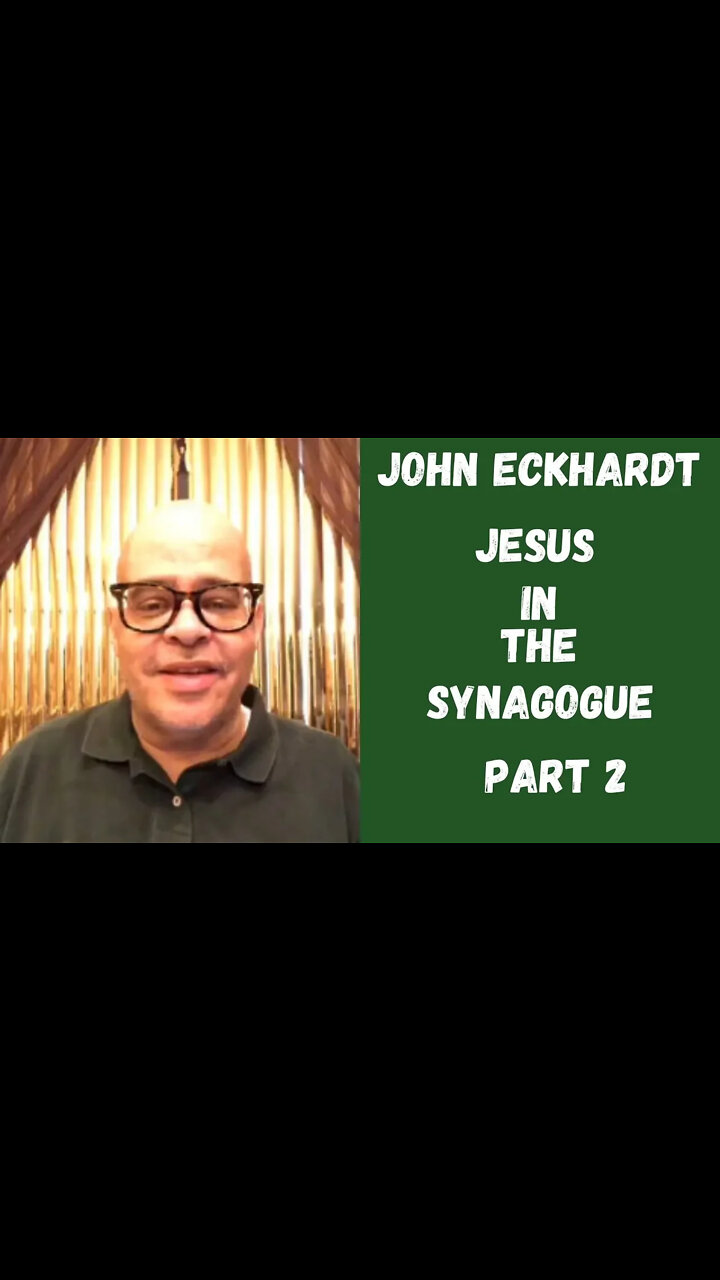 John Eckhardt-Jesus In The Synagogue, Part 2
