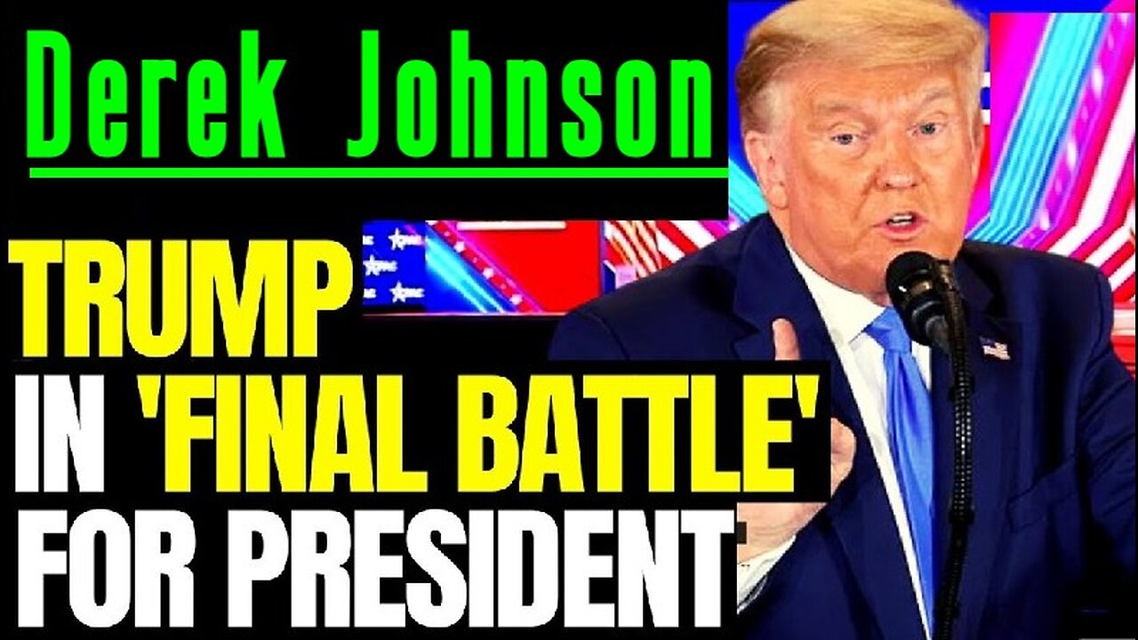 Final Battle ~ Derek Johnson Latest Update 2024
