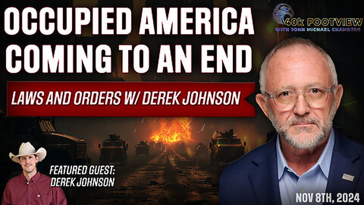 Occupied America Coming to an End- Laws and Orders W/Derek Johnson ...
