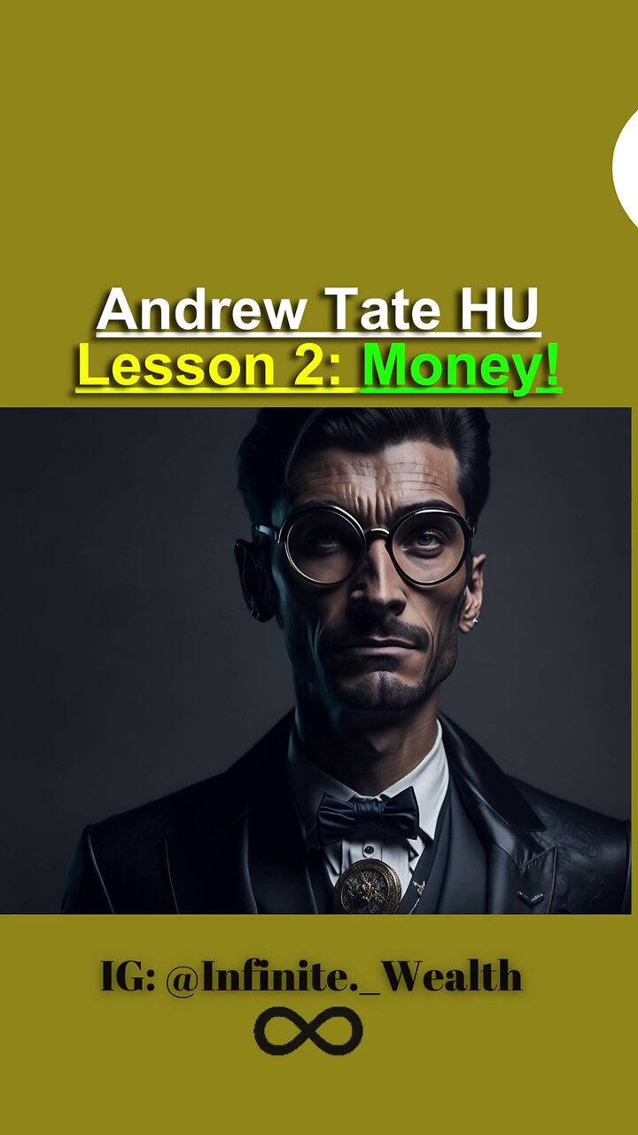 The Hustler's Mindset: It's All About Making Money - Andrew Tate Hustler's University Lesson 2