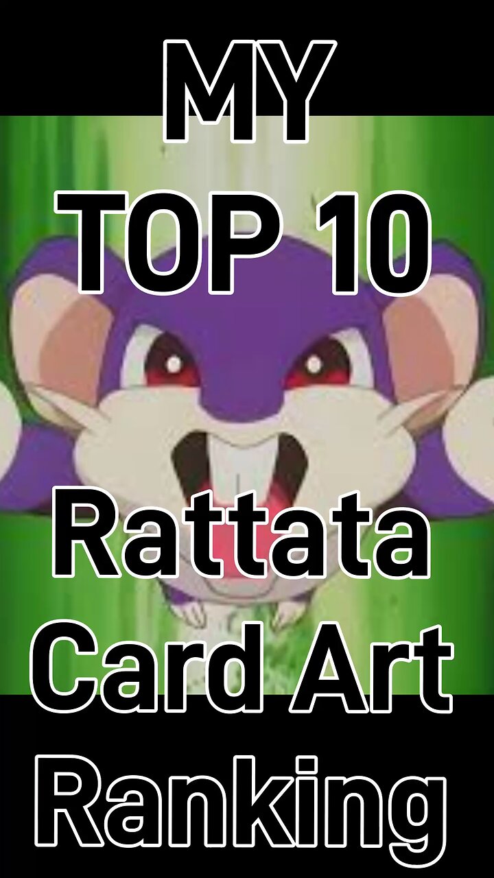 My Top 10 Rattata Card Art Rankings!