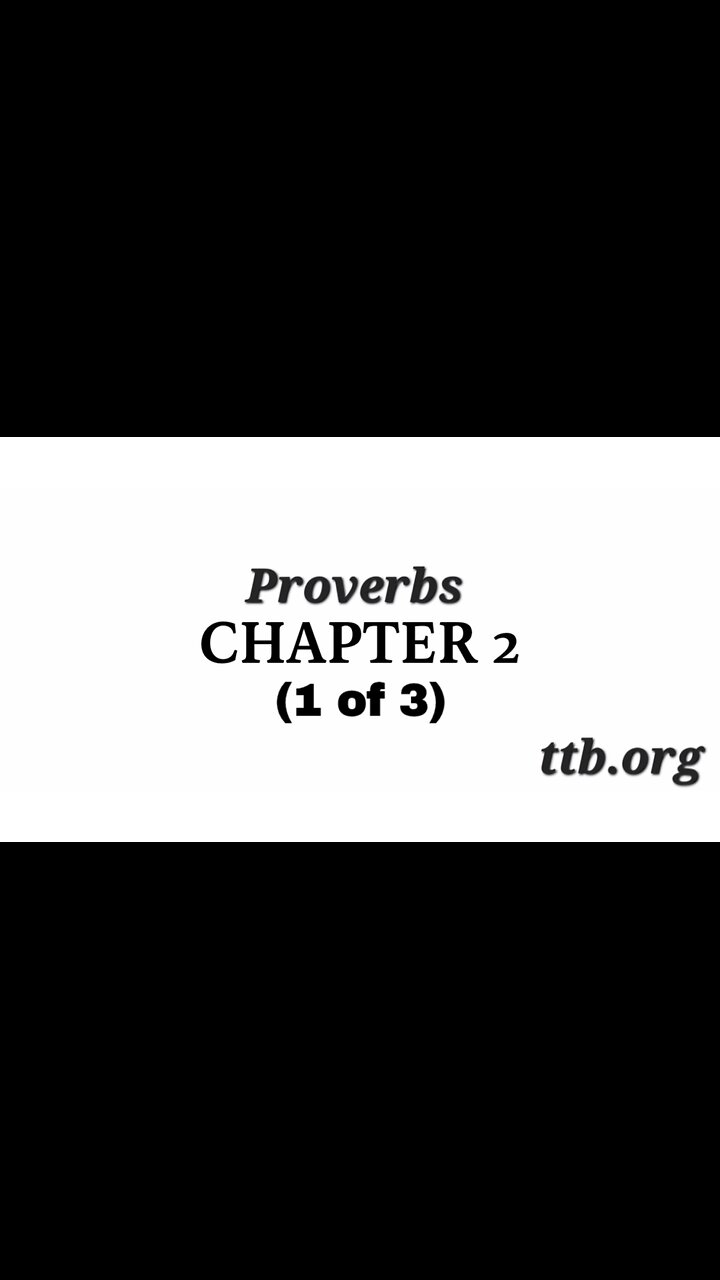 Proverbs Chapter 2 (Bible Study) (1 of 3)