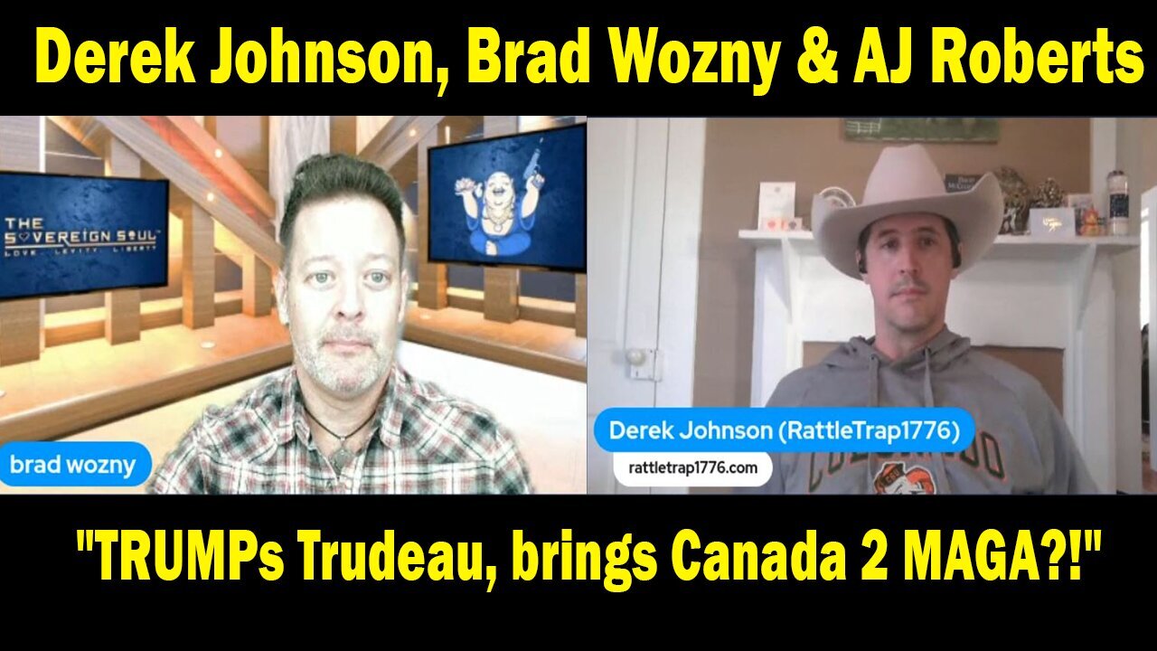 Derek Johnson, Brad Wozny & AJ Roberts Update Dec 5: "TRUMPs Trudeau ...
