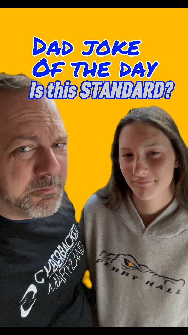 Is this the Standard? Dad Joke of the Day
