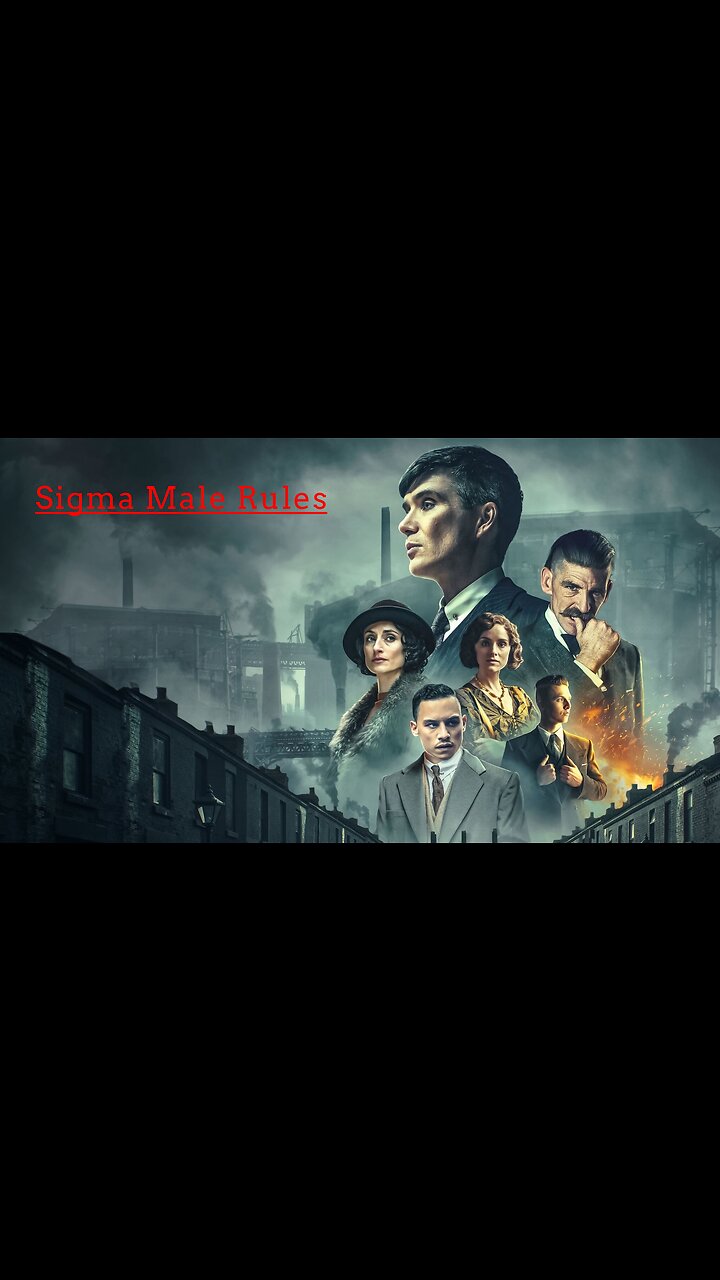 Thomas Shelby Sigma Male Rules