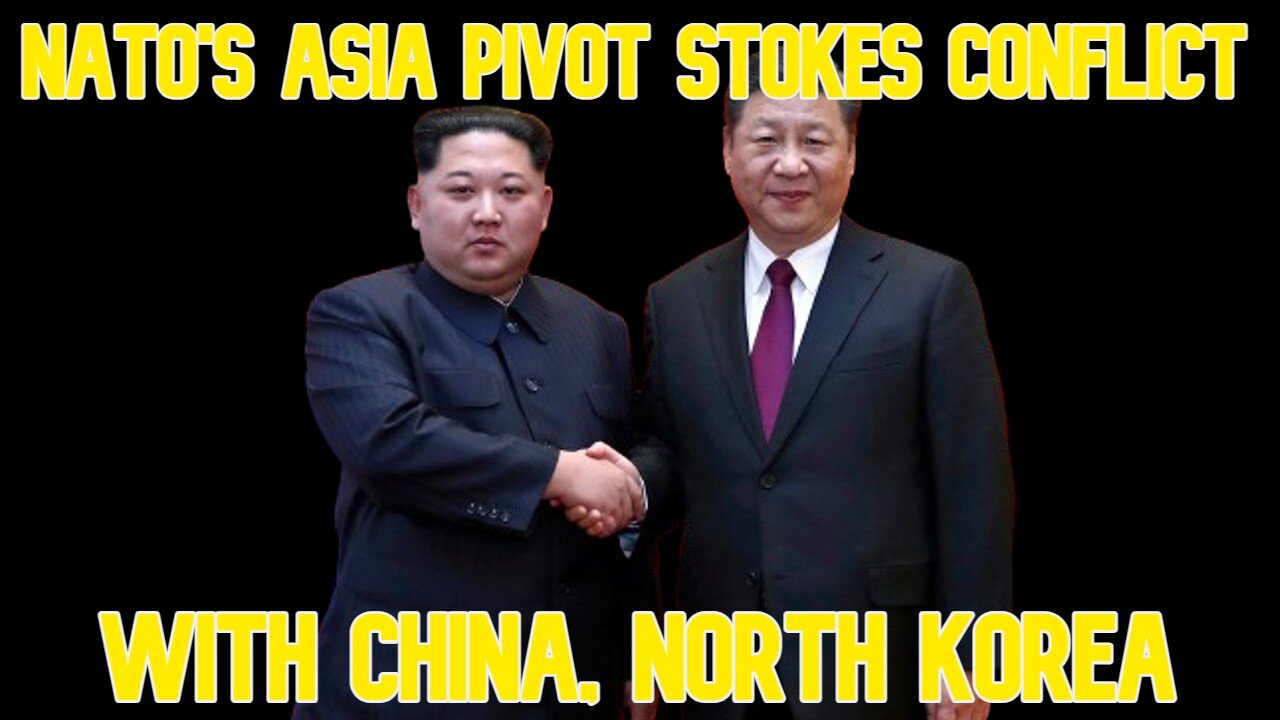 NATO's Asia Pivot Stokes Conflict with China, North Korea: COI #635