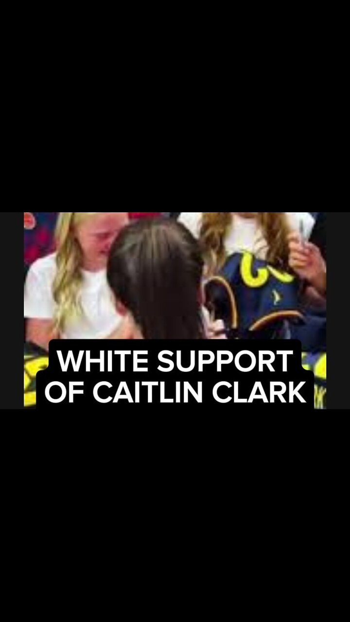 WHITE SUPPORT OF CAITLIN CLARK