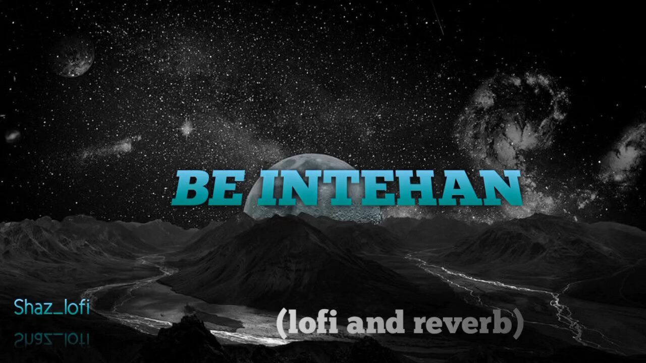 be intehaan song #lofi #reverb