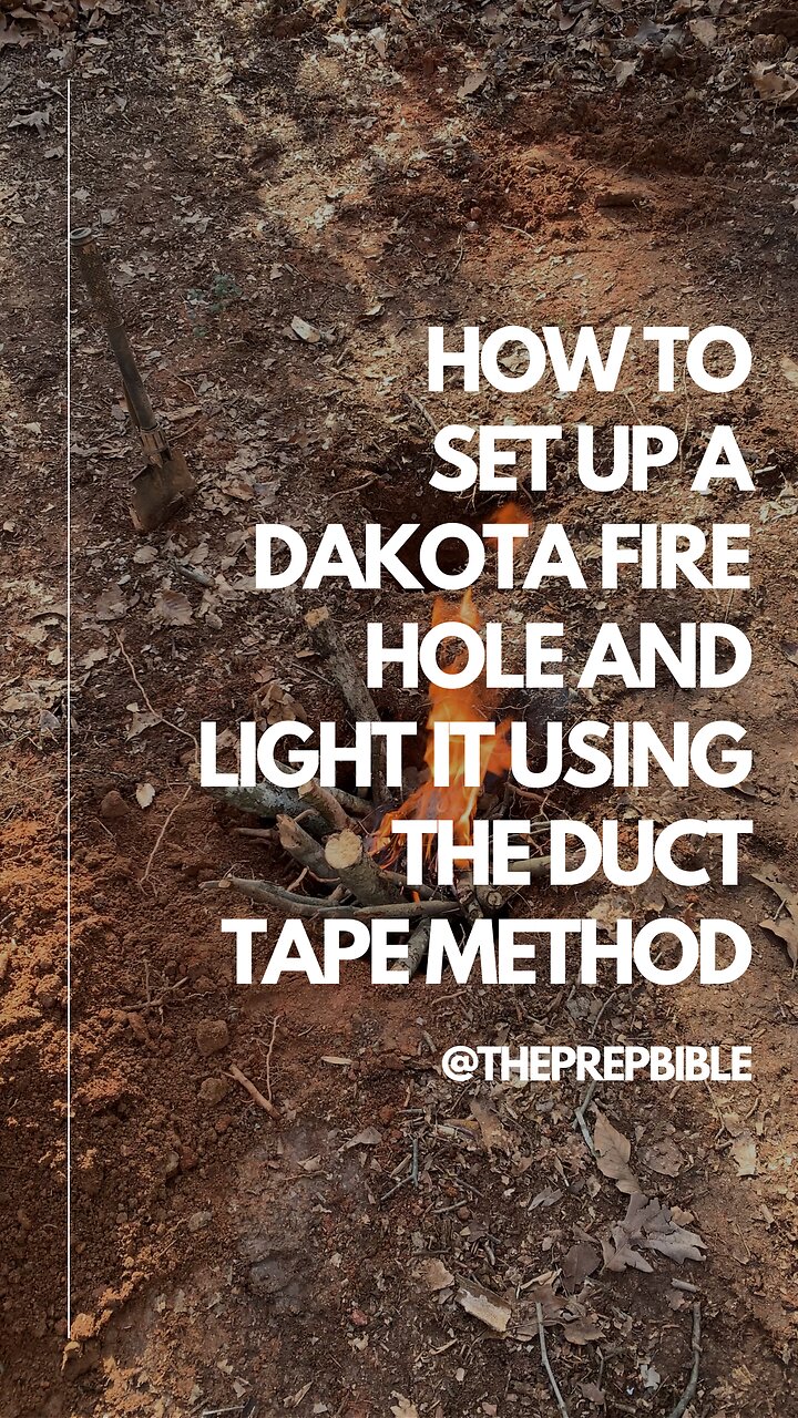 From Zero to Fire: The Dakota Fire Hole & Duct Tape Method Explained