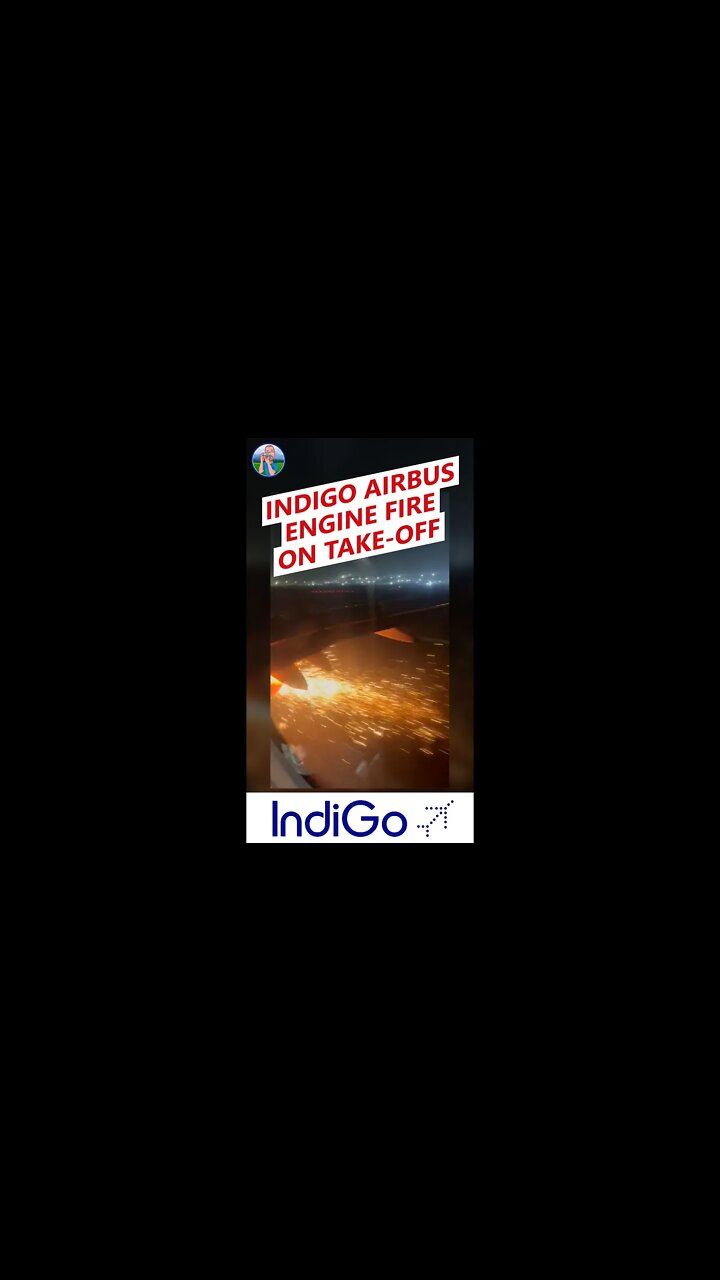 📹 IndiGo plane engine bursts into fire on runway 🇮🇳