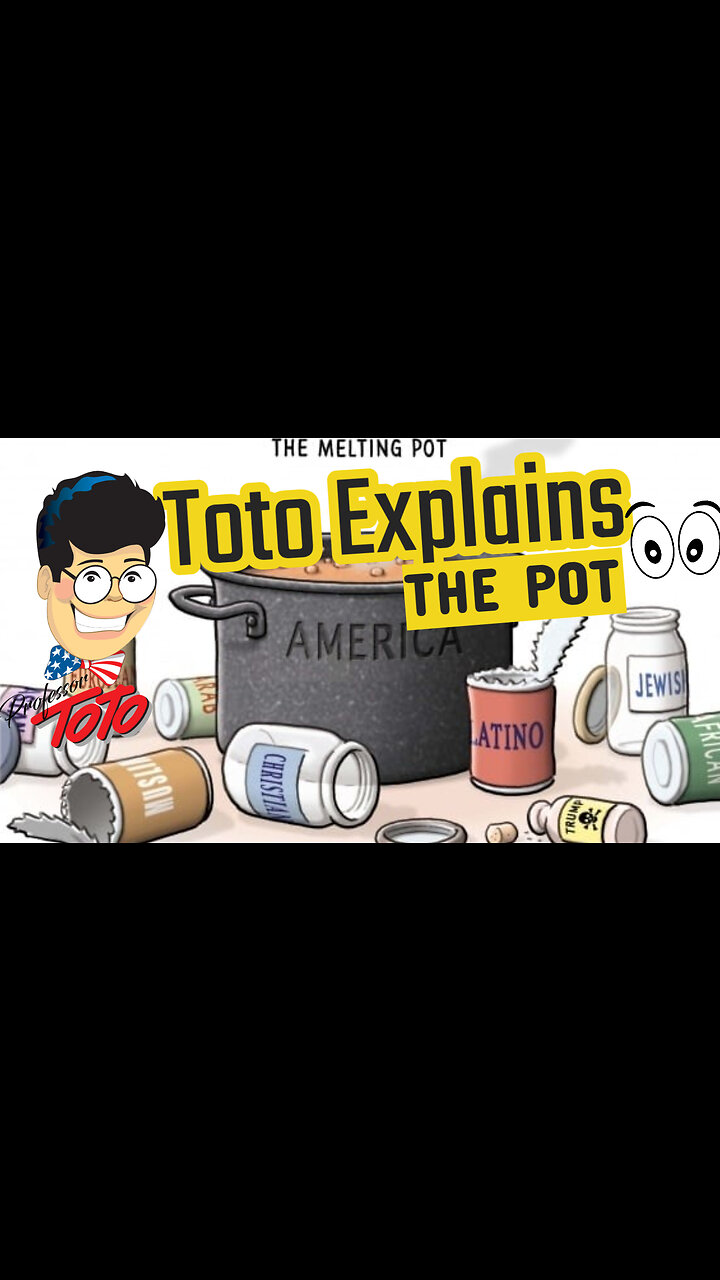 Professor Toto Explains IMMIGRATION and THE MELTING POT