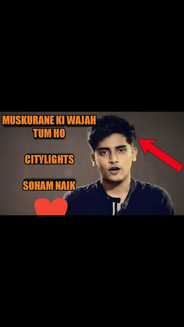 Muskurane ki wajah tum ho -- covered by SOHAM NAIK