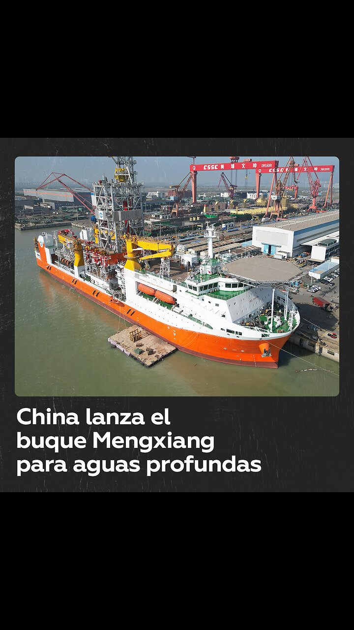 China lanza el Mengxiang, su buque de perforación en aguas ultraprofundas