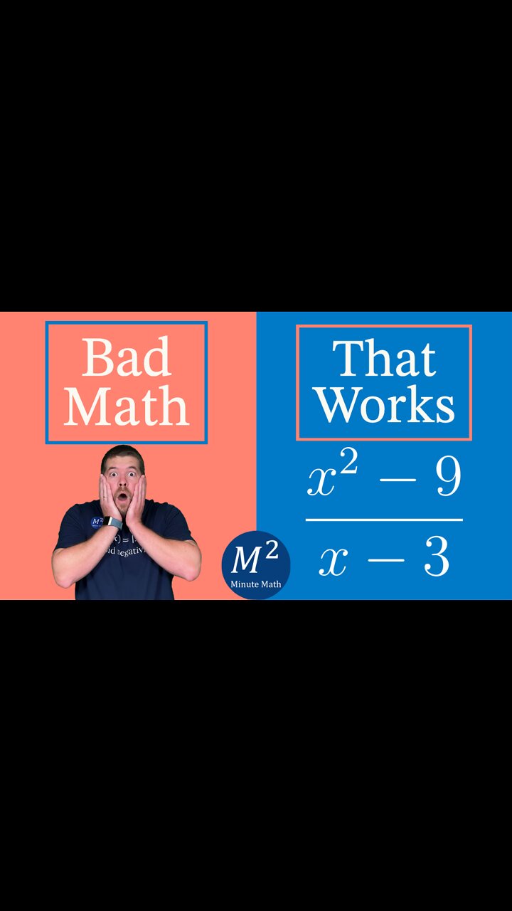 Bad Math That Works | Simplify (x²-9)/(x-3) | Part 13 | Minute Math #shorts