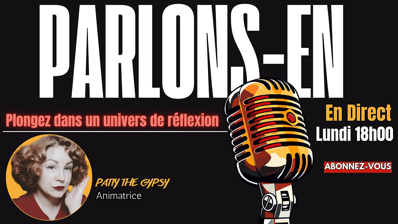 PARLONS-EN: OÙ ALLONS-NOUS COMME ÇA