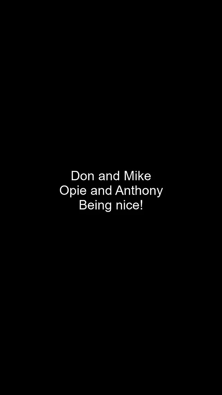 "This is the Don and Mike Show!" Guest starring Opie and Anthony! WNEW 10/30/2000