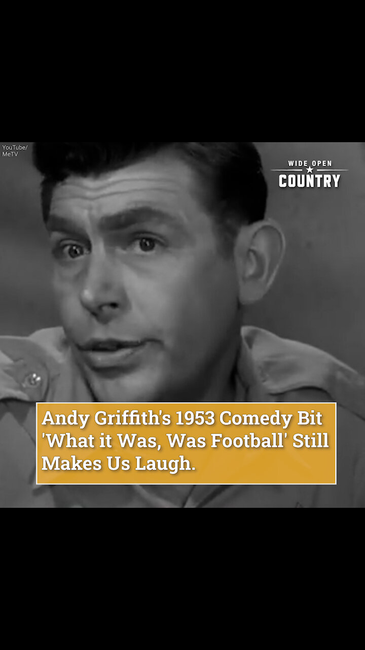 Andy Griffith's 1953 Comedy Bit 'What it Was, Was Football' Still Makes ...
