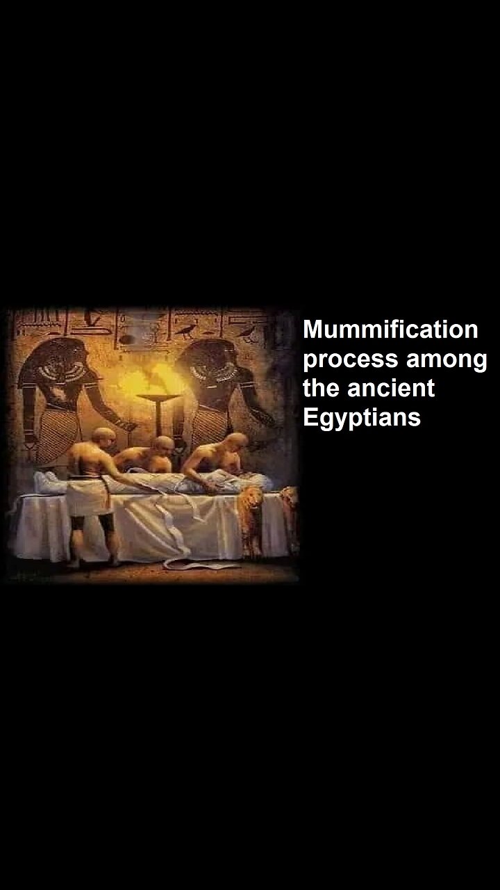 Mummification process among the ancient Egyptians