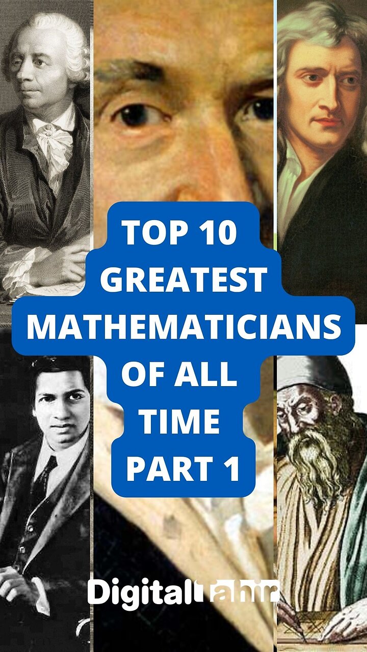 Top 10 Greatest Mathematicians of All Time Part 1