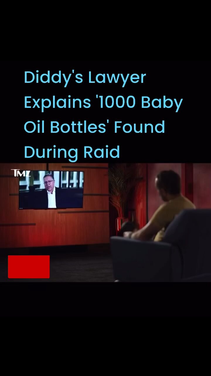 Diddy's Lawyer Explains '1000 Baby Oil Bottles' Found During Raid