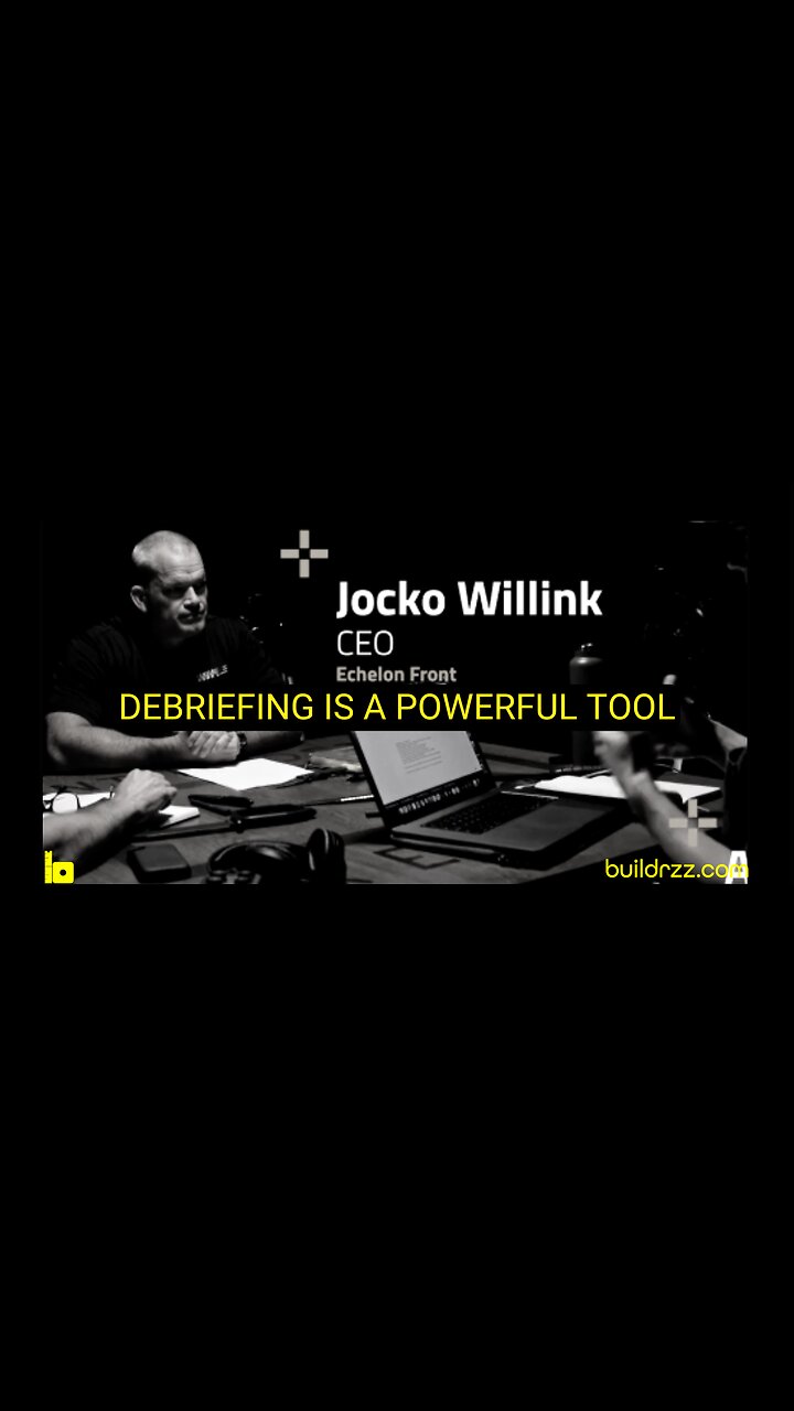 Jocko Willink Power of Debriefing For Your Company