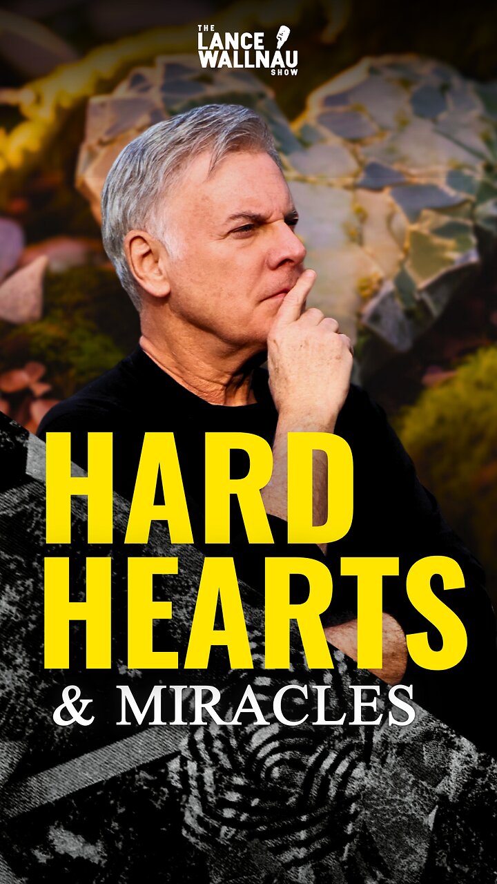 Lessons on Hard Hearts and Miracles